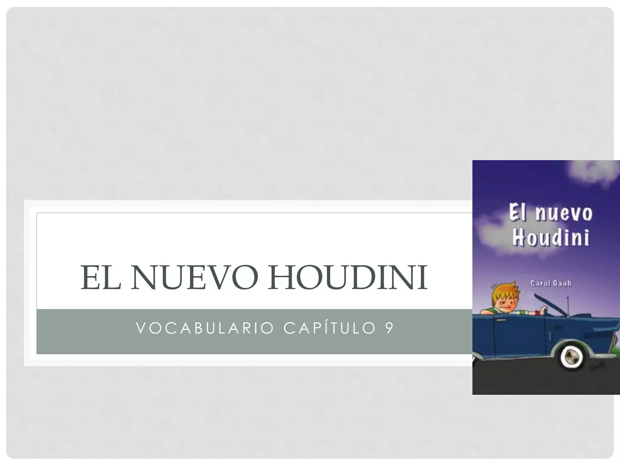 El nuevo houdini Chapter 9 | PPTX