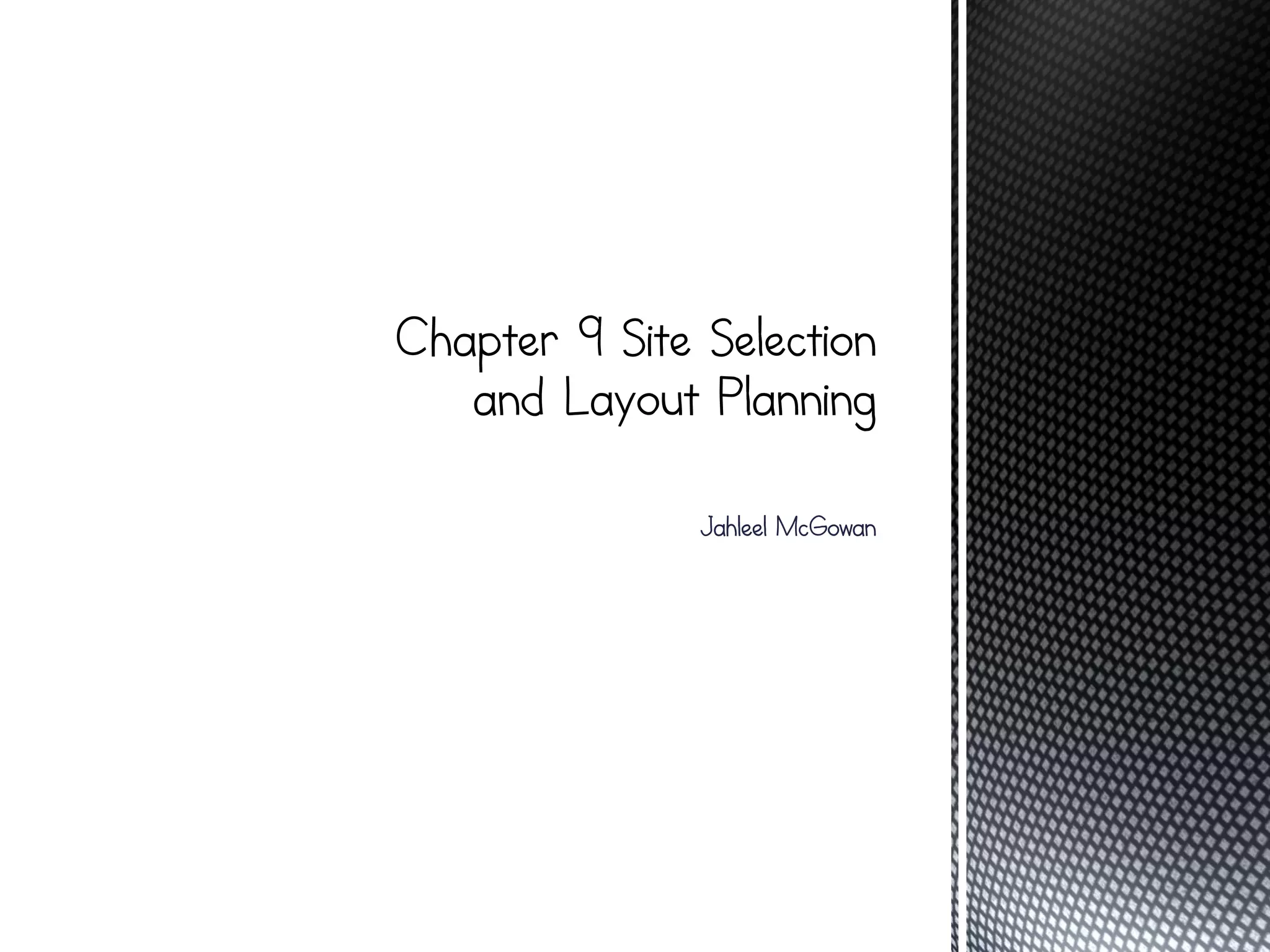 Chapter 9 site selection and layout planning | PDF