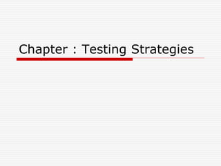 Chapter 9 Testing Strategies.ppt