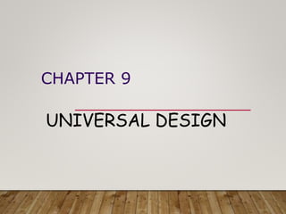 Chapter 9 Universal Design | PPT