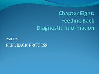 FEEDING BACK DIAGNOSTIC INFORMATION | PPS