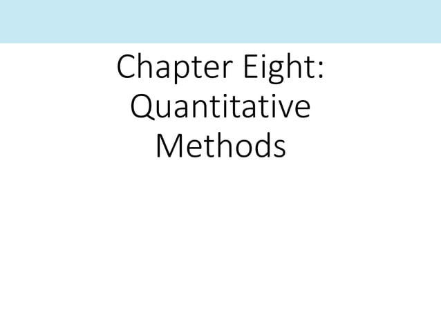 Chapter Eight Quantitative Methods | PPT