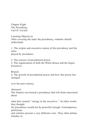 Chapter EightThe PresidencyCarl D. CavalliLearning Obj.docx