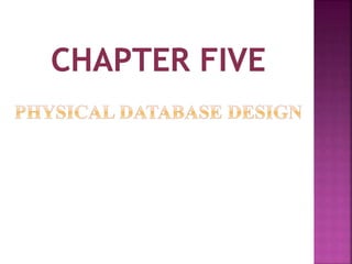 Chapter Five Physical Database Design.pptx