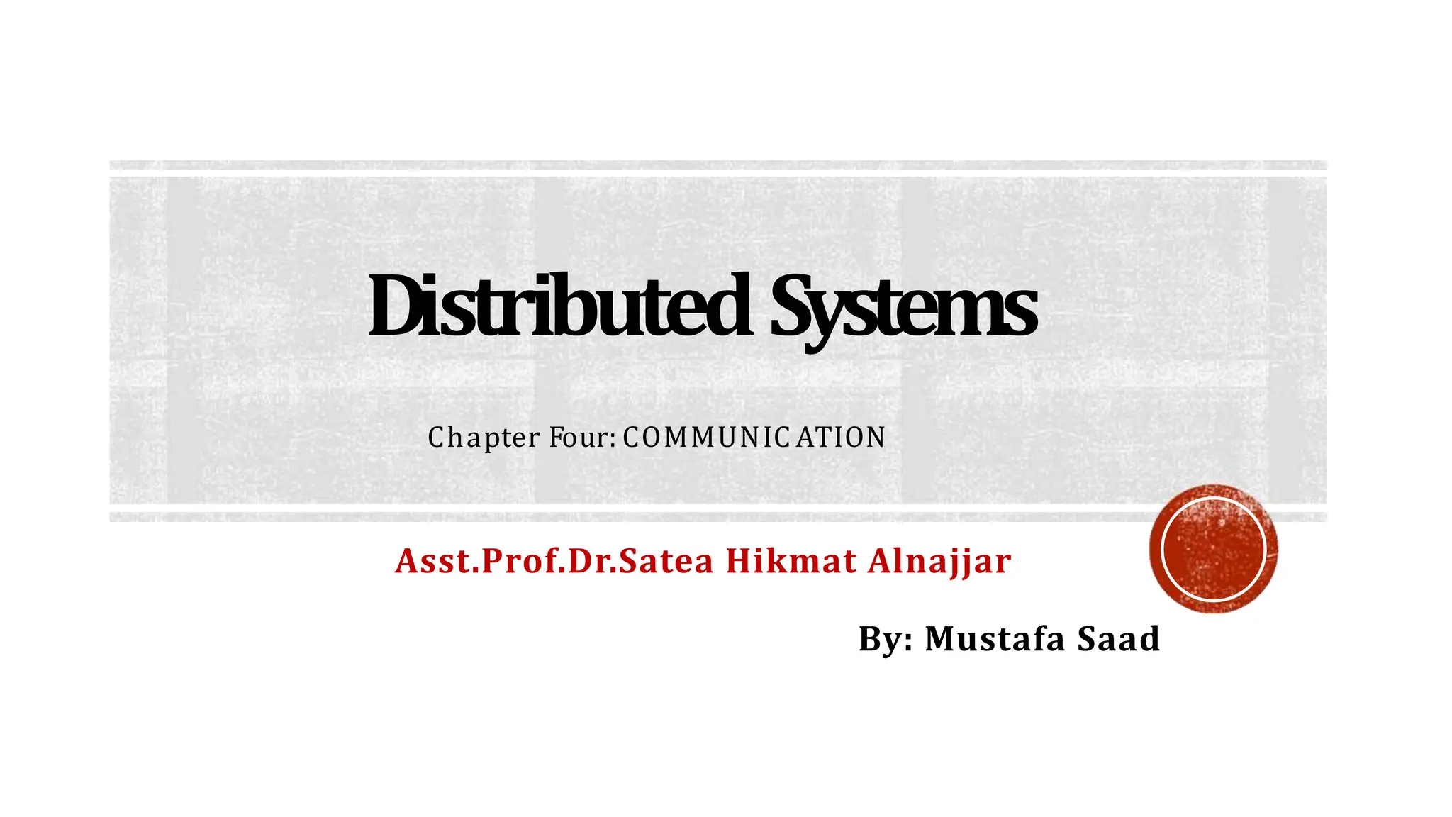 Distributed Systems Distributed Systems- COMMUNICATION.pptx