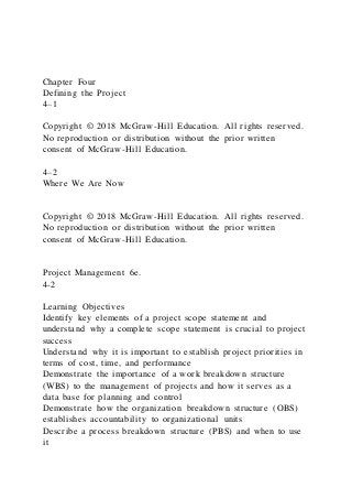 Chapter FourDefining the Project4–1Copyright © 2018 McGr | PDF