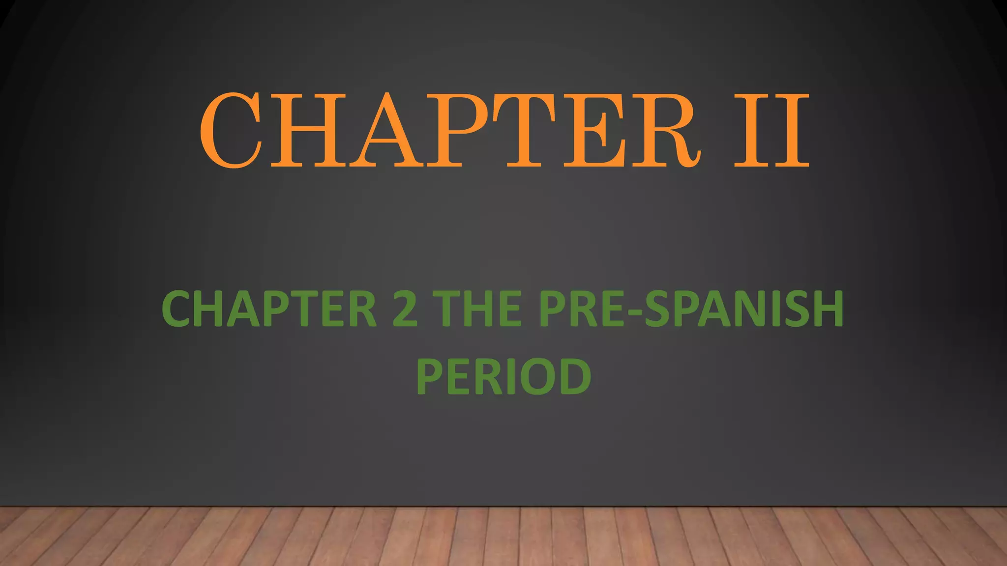 Chapter II- PRE- SPANISH PERIOD.pptx | Books and Literature