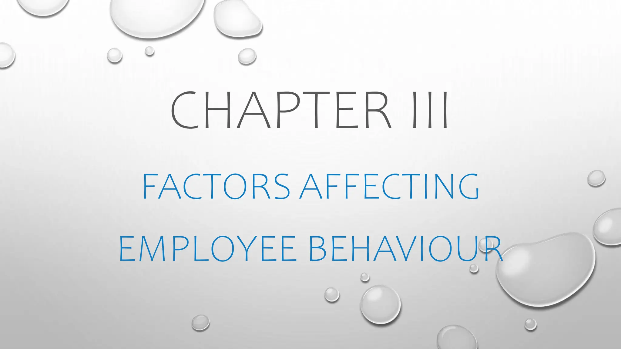 CHAPTER III - Factors Affecting Employee Behavior | PPT