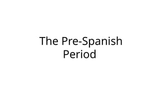 Chapter II this is The Pre-Spanish Period .pptx