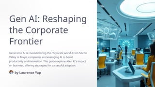 Chapter Introduction Gen-AI-Reshaping-the-Corporate-Frontier.pptx | Internet | Computing