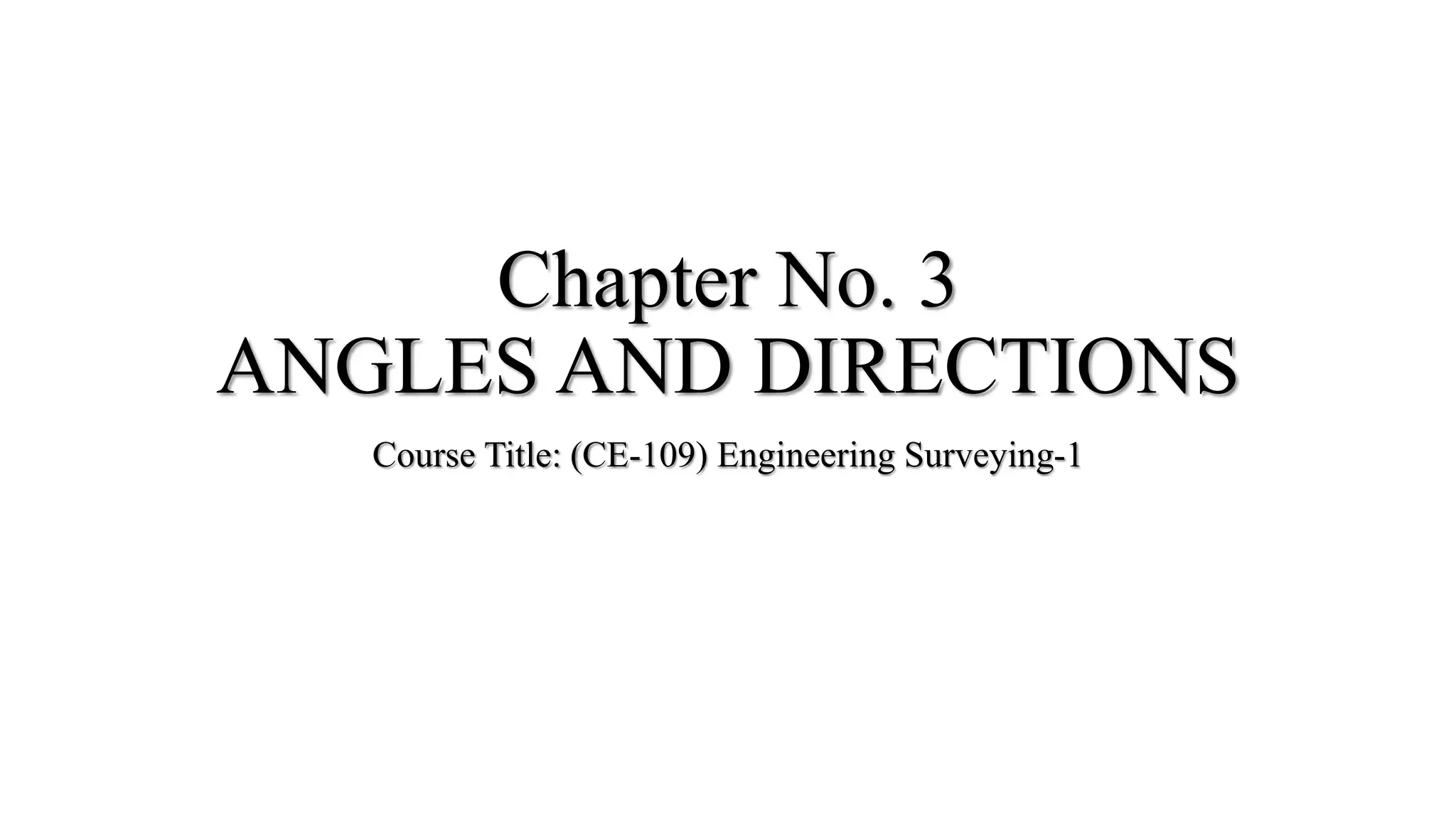 Chapter No. 04 - Angles and Directions.pptx