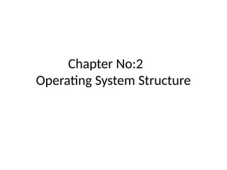 Chapter No 2 Services and Components of Operating System.pptx