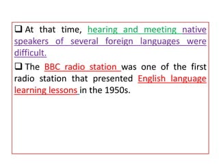 Chapter One-History of Technology and Language Learning.pptx