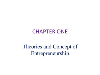 Chapter one theories and concept of entrepreneurship | PPT