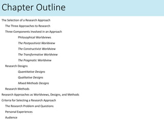 Chapter One The Selection of a Research Approach | PPTX