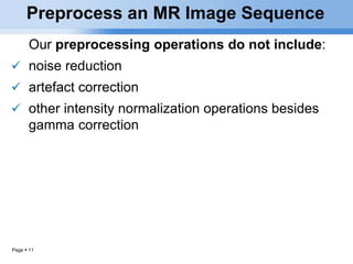 Tissue Segmentation Methods Using 2D Histogram Matching in a Sequence ...