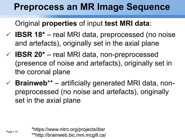 Tissue Segmentation Methods Using 2d Histogram Matching In A Sequence Of Mr Brain Imagespart2