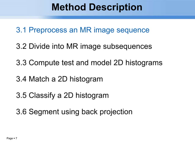 Tissue Segmentation Methods Using 2d Histogram Matching In A Sequence Of Mr Brain Imagespart2