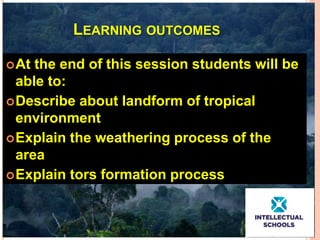 LAND FORM OF TROPICAL ENVIRONMENT | PPTX