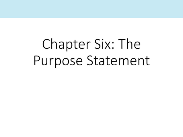 Chapter Six The Purpose Statement | PPT