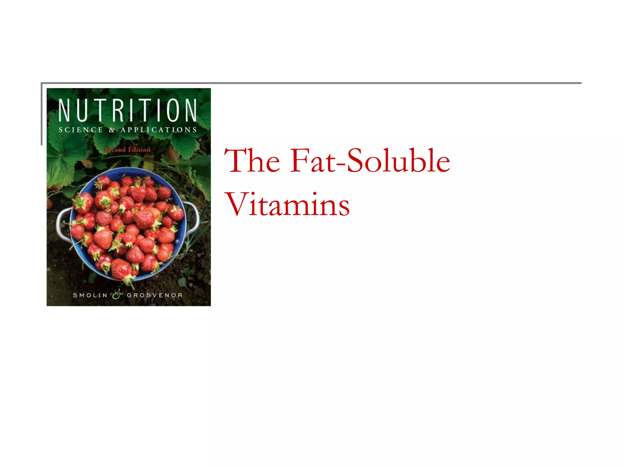 The Fat-Soluble Vitamins.ppt