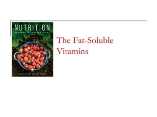 The Fat-Soluble Vitamins.ppt