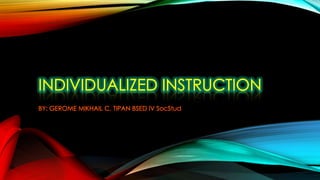 Individualized Instruction | PPTX