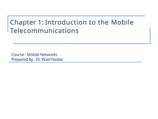 Chaptre 1 - Introduction and History of Mobile Networks.pptx