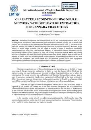 CHARACTER RECOGNITION USING NEURAL NETWORK WITHOUT FEATURE EXTRACTION FOR KANNADA CHARACTERS ...