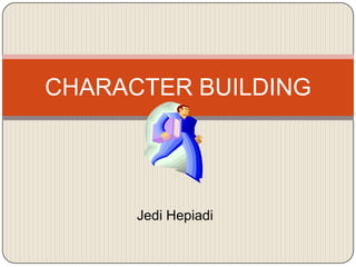 Character Building | PPTX