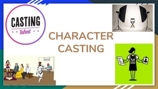 Character Casting | PPT