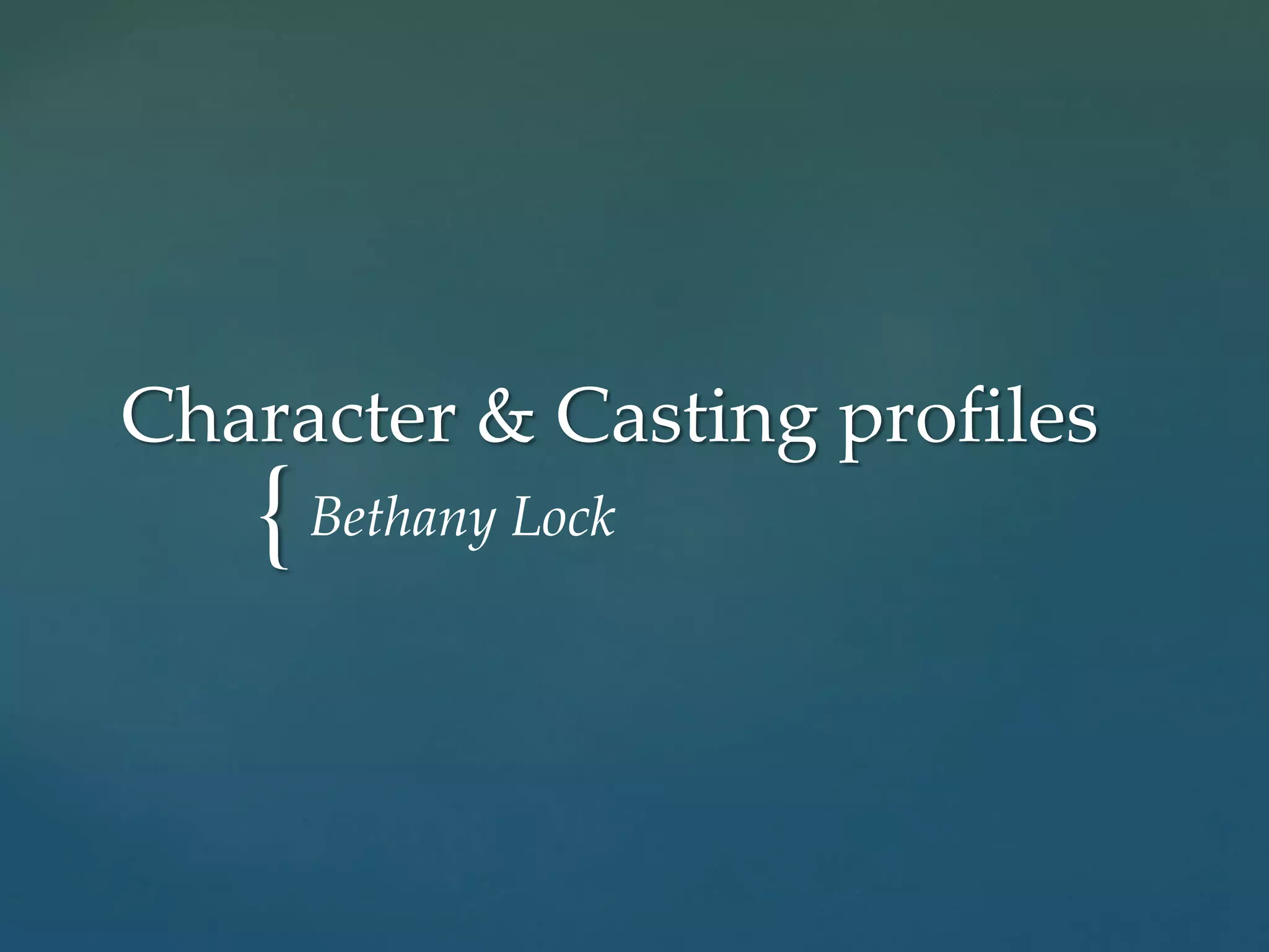 Character & Casting profiles | PPT