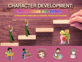 Character Development - Moral values and Virtues | PPT