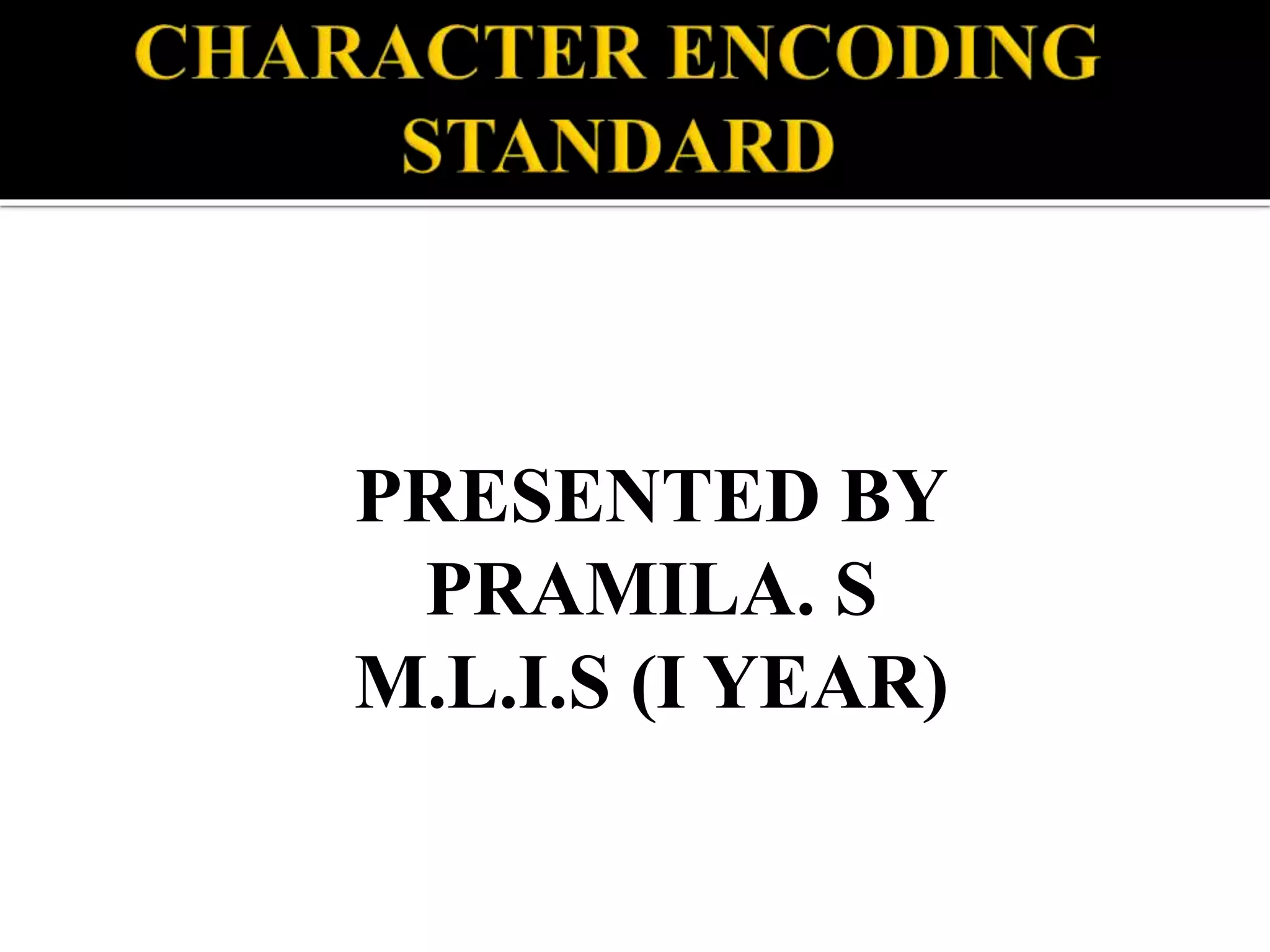 Character encoding standard(1) | PPTX