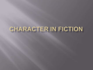 Character in fiction | PPTX