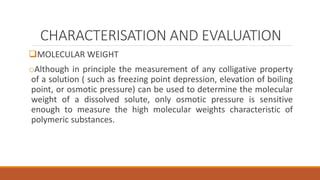 Characterization and evaluation of polymer | PPTX