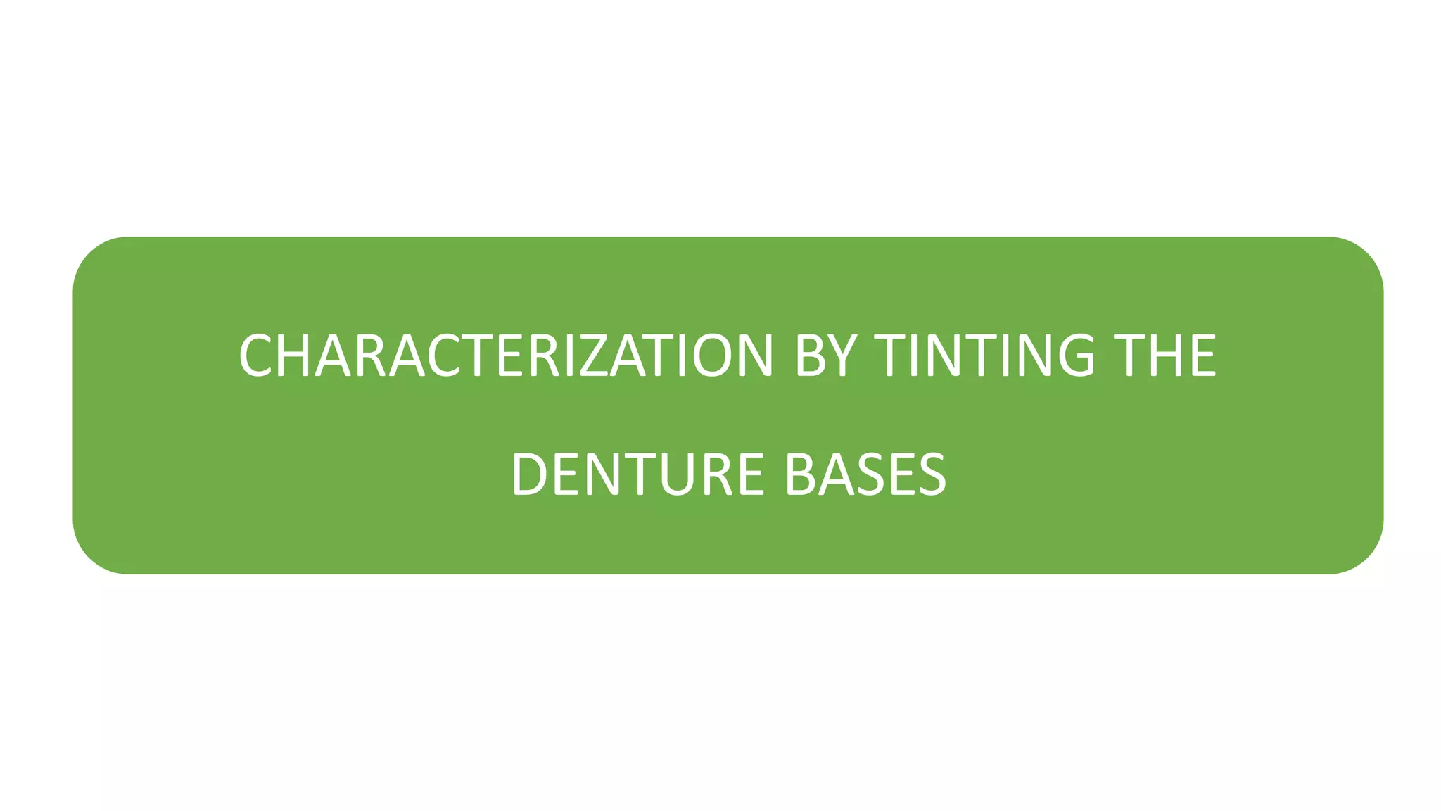 Characterization in complete dentures | PPTX