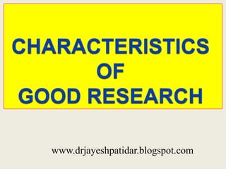 Characteristcs of good research | PPSX