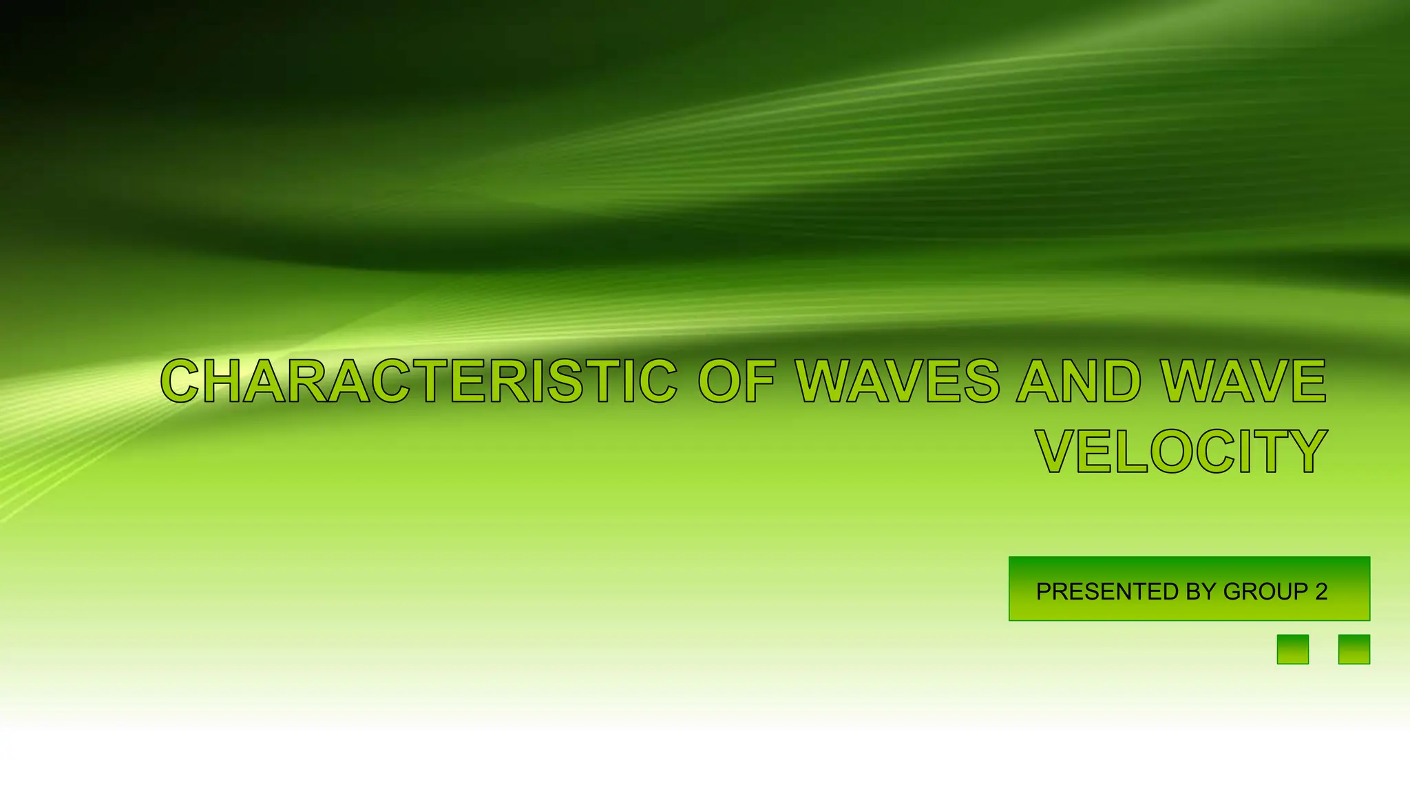 CHARACTERISTIC-OF-WAVES-AND-WAVE-VELOCITY.pptx | Physics | Science