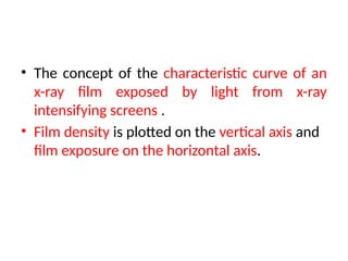 characteristic curve OF X-RAY FILM RADIOGRAPHIVC | PPTX