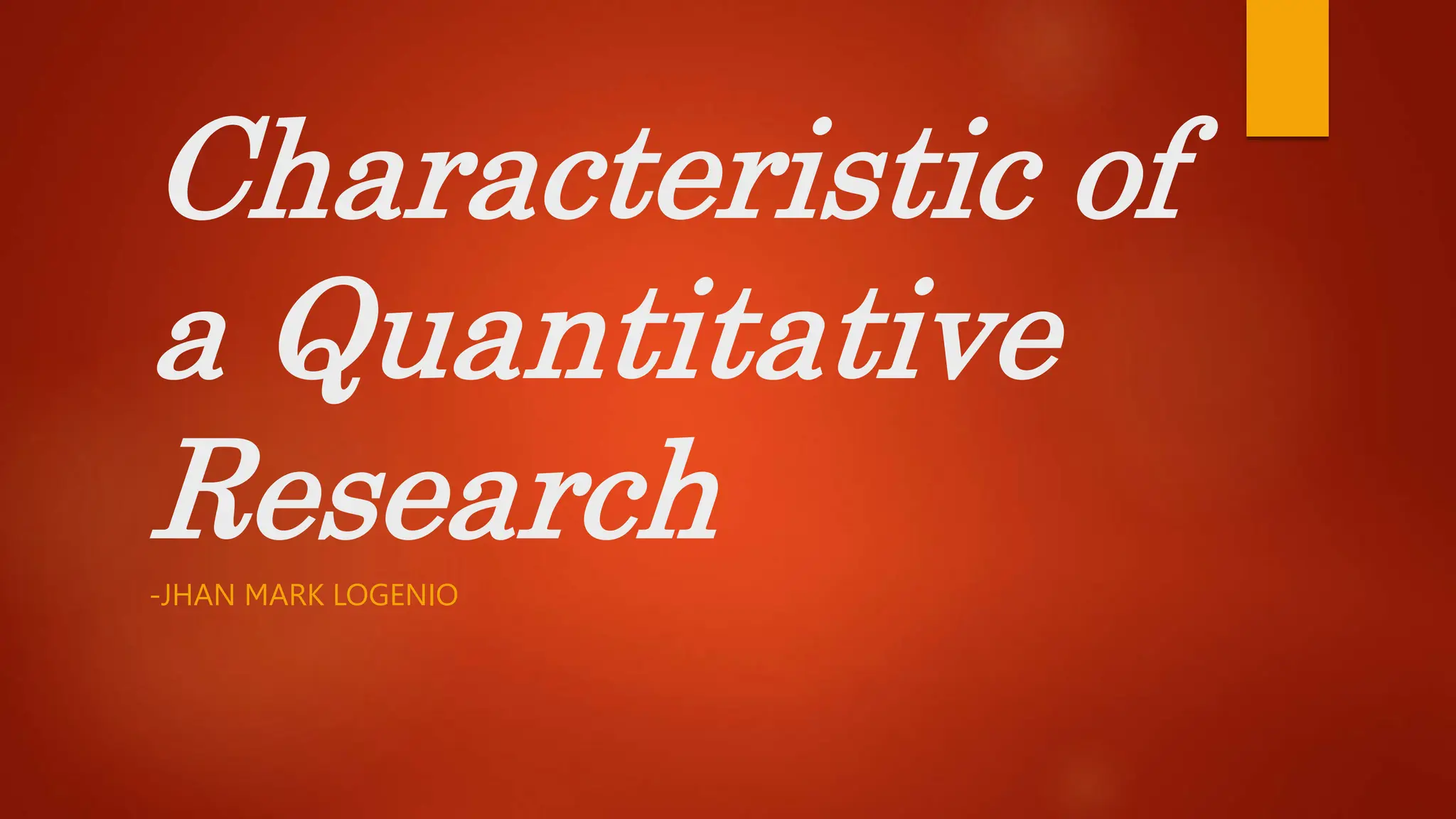 Characteristic of a Quantitative Research PPT.pptx | Free Download