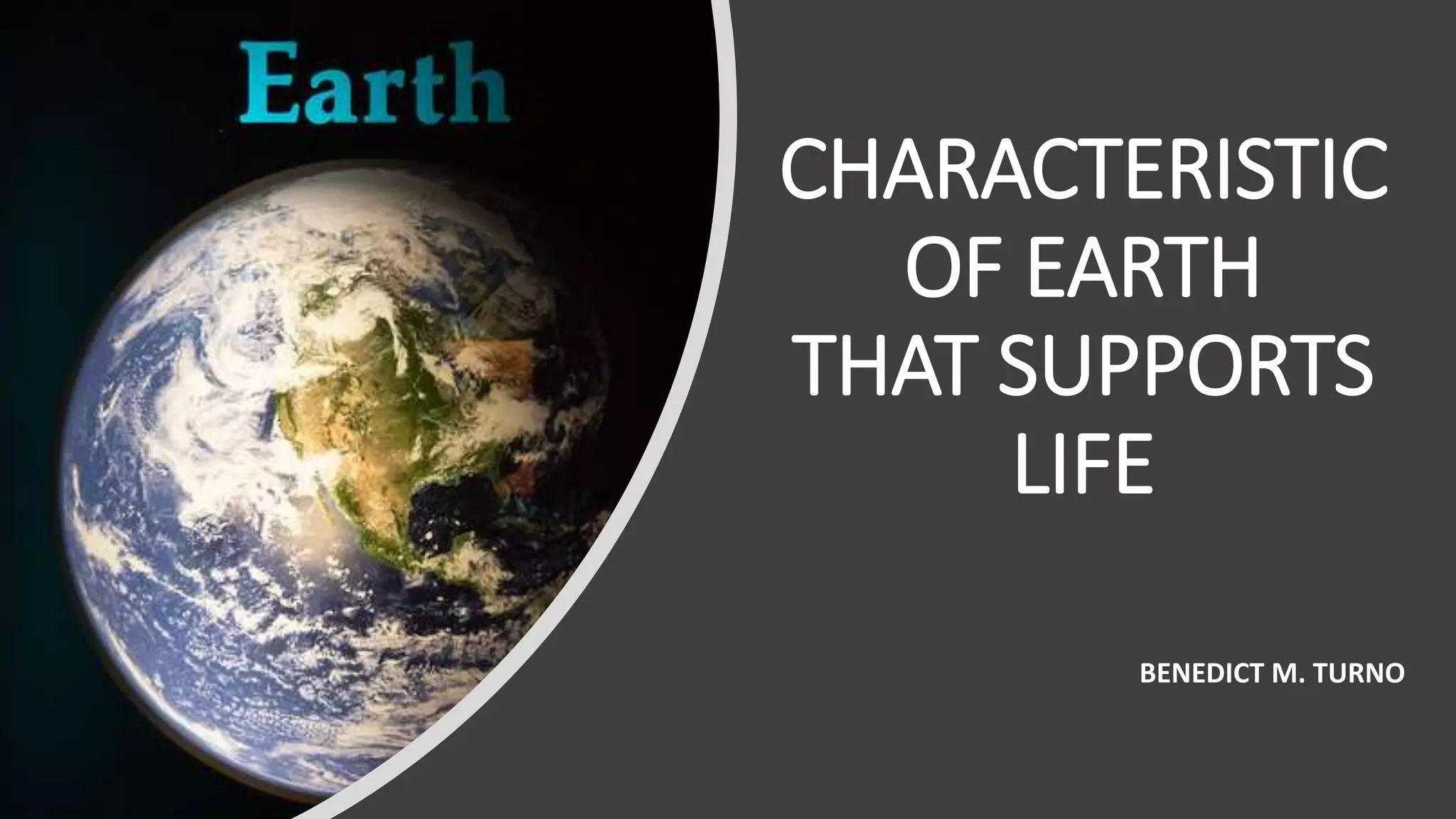 CHARACTERISTIC OF EARTH THAT SUPPORTS LIFE.pptx