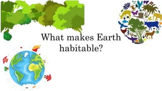 CHARACTERISTIC OF EARTH THAT SUPPORTS LIFE.pptx