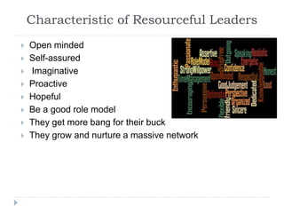 Claire Suaverdez - Characteristic of Resourceful Leaders | PPT