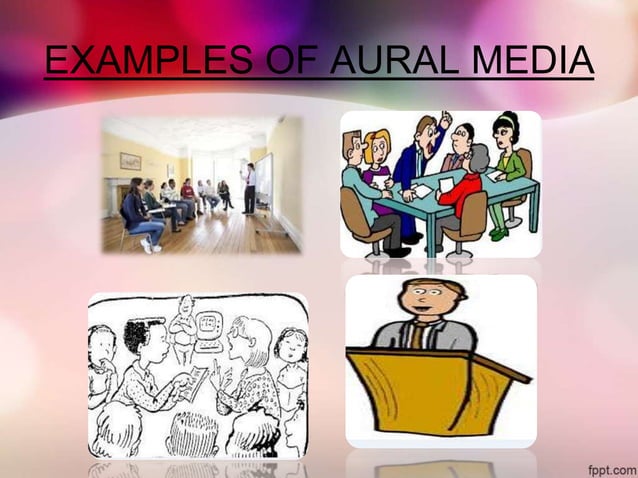 ORAL AND AURAL MEDIA | PPTX