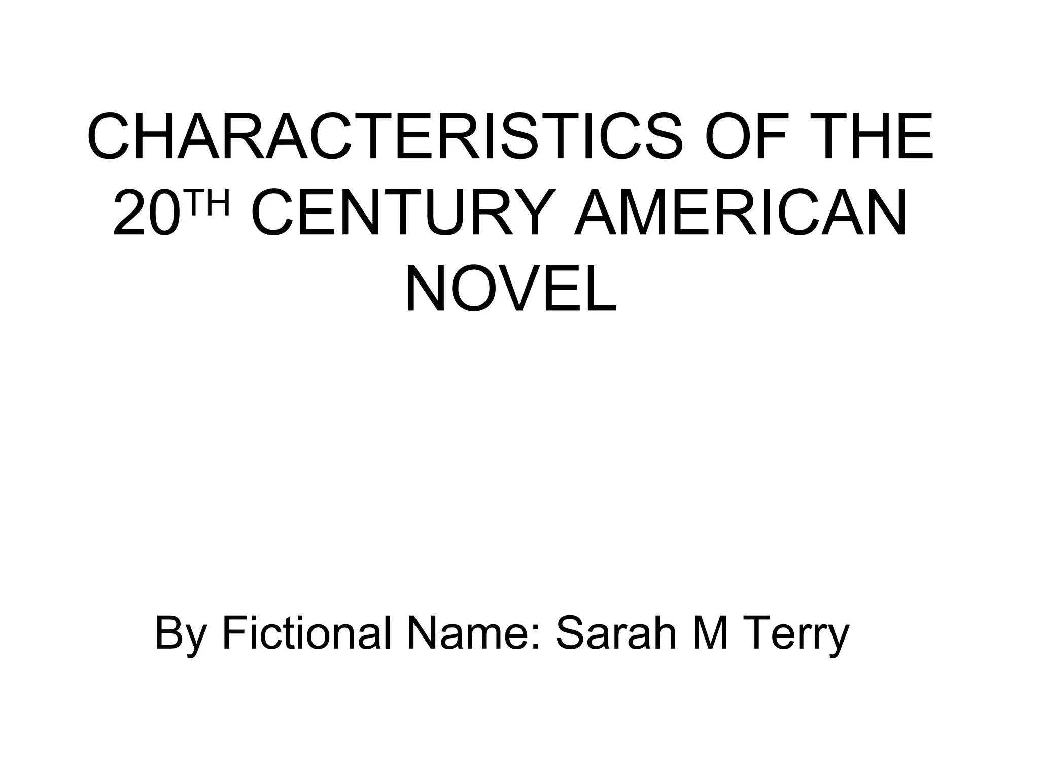 Characteristics of 20th Century American Novel | PPT
