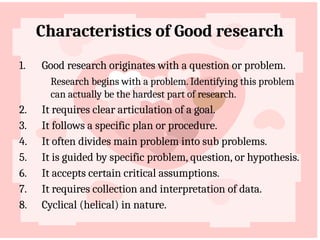 Characteristics and Criteria of Good Research.pptx
