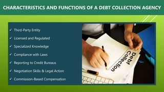 Characteristics and Functions of a Debt Collection Agency | PPTX