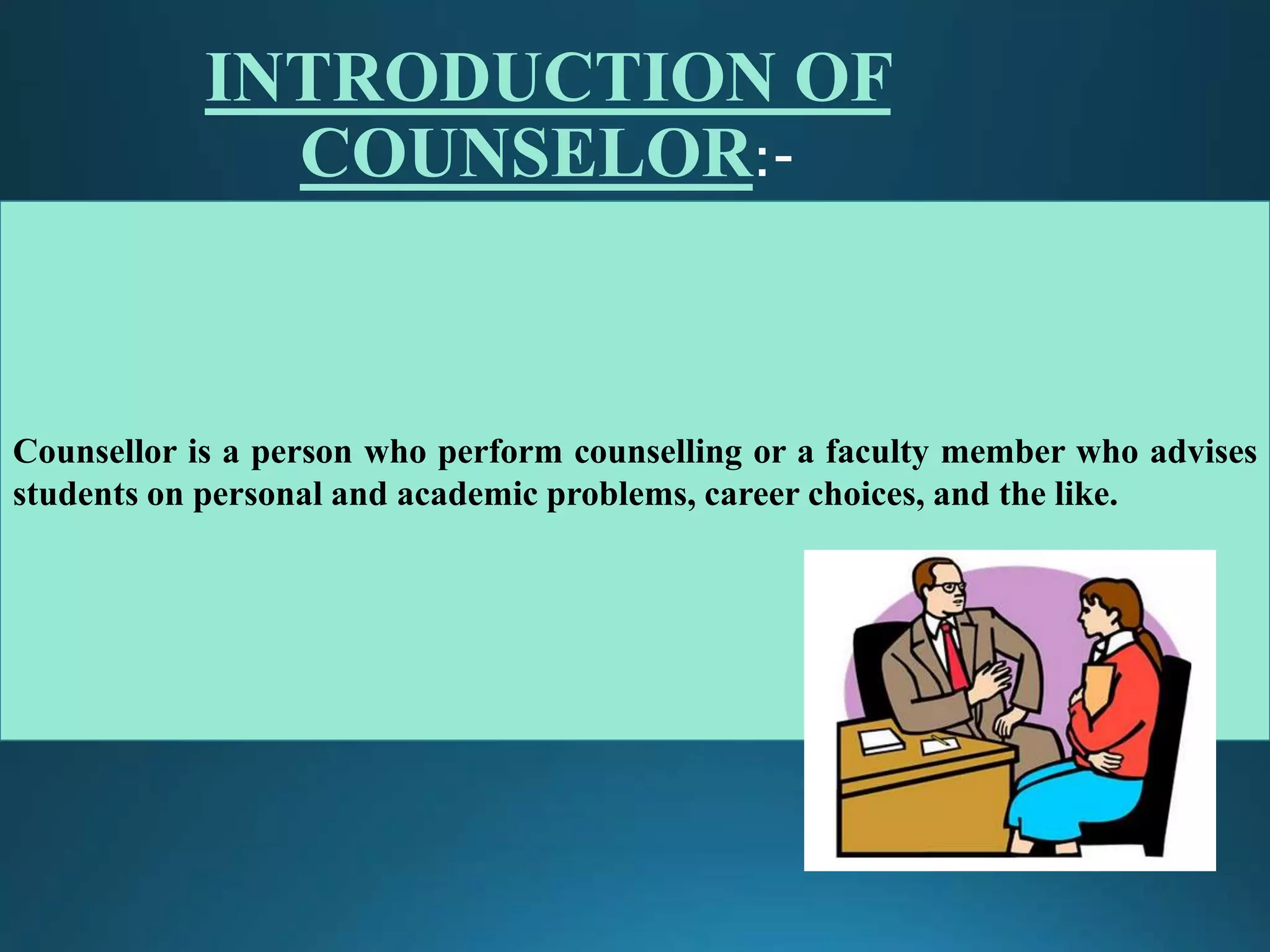 characteristics and problems of counselling 2.pptx
