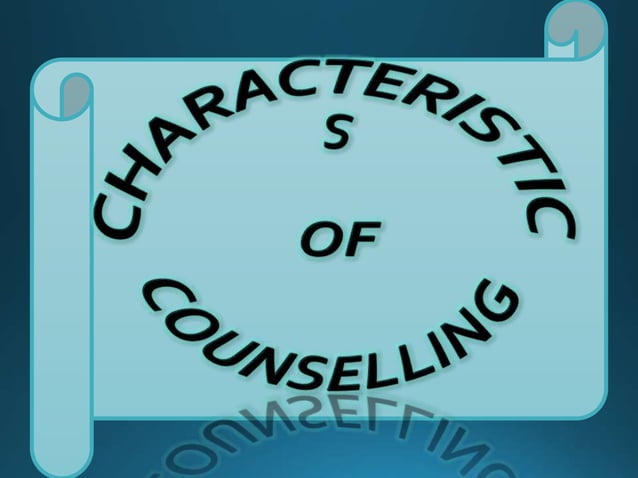 characteristics and problems of counselling 2.pptx